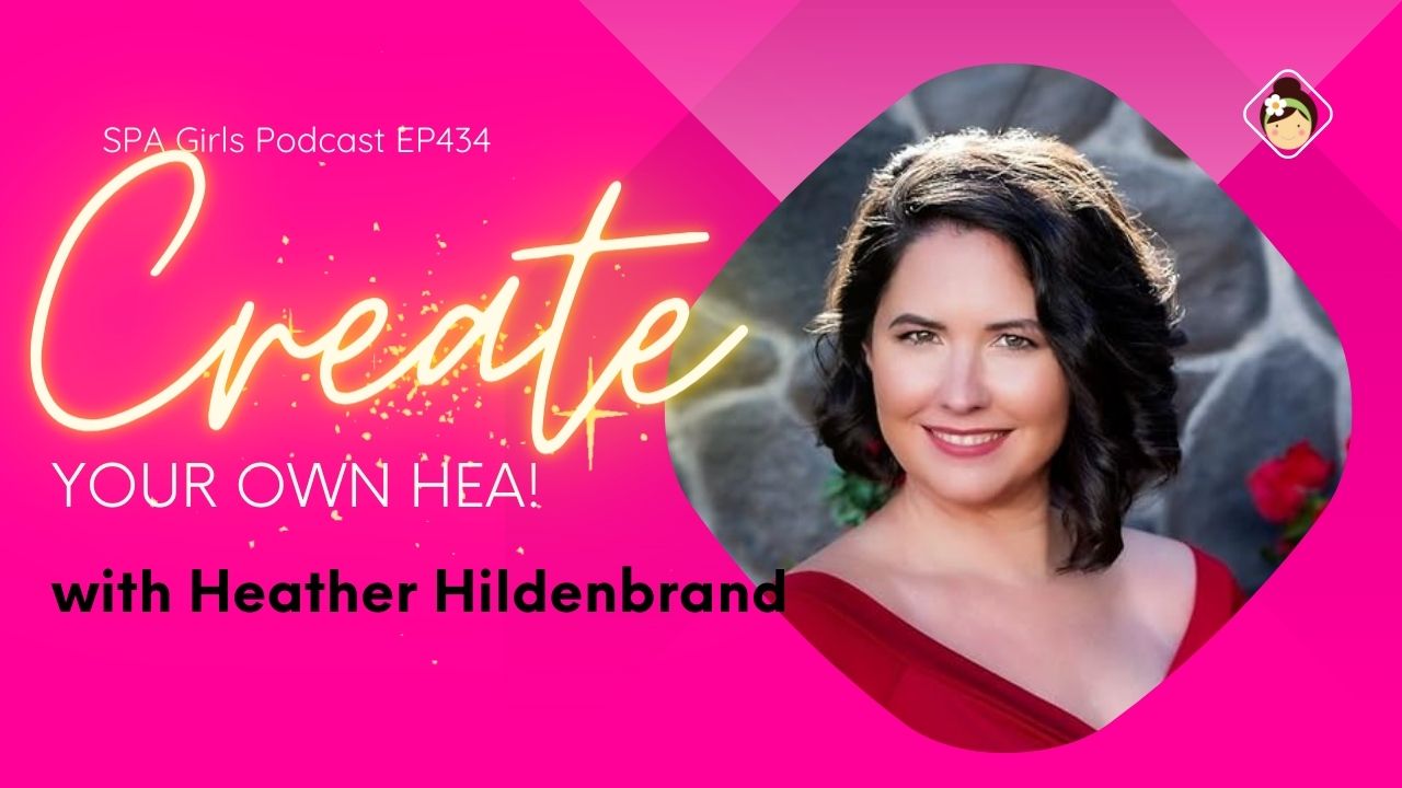 SPA Girls Podcast – EP434 – Top 3 Mindset Tips For Authors with Heather ...